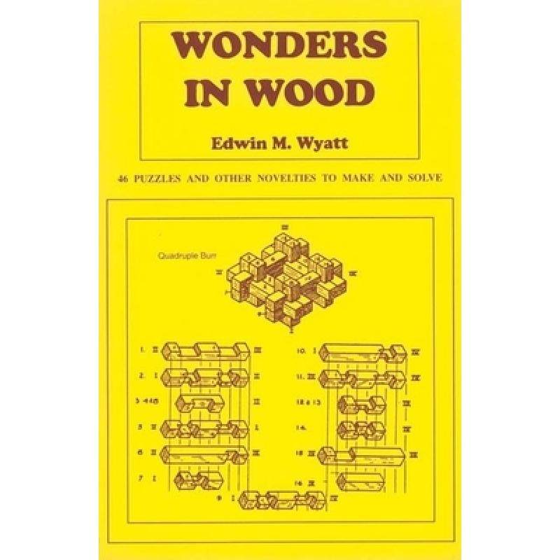 【4周达】Wonders in Wood: 46 Puzzles and Other Novelties to Make and Solve ...