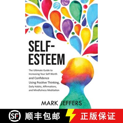 【3-4周达】Self-Esteem: The Ultimate Guide to Increasing Your Self-Worth and Confidence Using Positiv... [9781637160916]