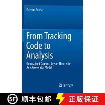 【3-4周达】From Tracking Code to Analysis : Generalised Courant-Snyder Theory for Any Accelerator Mod... [9784431566960]