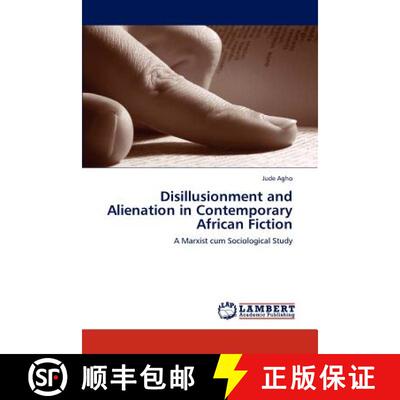 预订 Disillusionment and Alienation in Contemporary African Fiction [9783846511695]