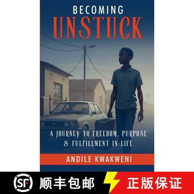 【3-4周达】Becoming Unstuck :  A Journey To Freedom, Purpose & Fulfillment In Life [9781049222004]