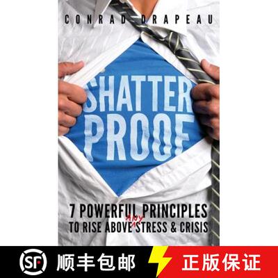 【3-4周达】Shatterproof: 7 Powerful Principles to Rise Above Any Stress & Crisis [9780997674903]
