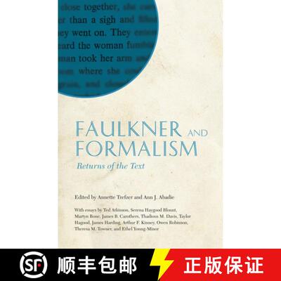 预订 Faulkner and Formalism: Returns of the Text: Faulkner and Yoknapatawpha, 2008 [9781617032561]