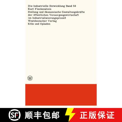 【3-4周达】Stellung Und OEkonomische Gestaltungskrafte Der OEffentlichen Versorgungswirtschaft Im Ind... [9783663040088]
