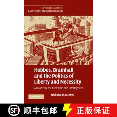 【3-4周达】Hobbes, Bramhall and the Politics of Liberty and Necessity: A Quarrel of the Civil Wars an... [9780521181440]