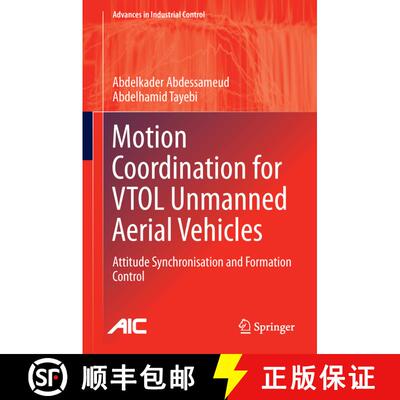 【3-4周达】精装 Motion Coordination for VTOL Unmanned Aerial Vehicles: Attitude Synchronisation and F... [9781447150930]