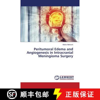 预订 Peritumoral Edema and Angiogenesis in Intracranial Meningioma Surgery [9783659619519]