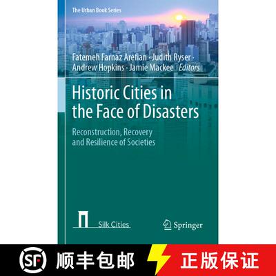 【3-4周达】Historic Cities in the Face of Disasters: Reconstruction, Recovery and Resilience of Socie... [9783030773588]