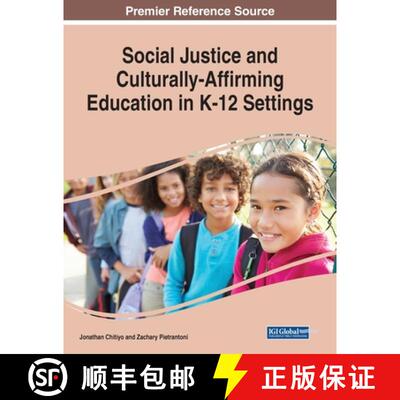 【3-4周达】Social Justice and Culturally-Affirming Education in K-12 Settings [9781668463901]