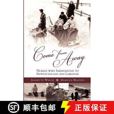 【3-4周达】Come from Away: Nurses Who Immigrated to Newfoundland and Labrador [9781550813593]