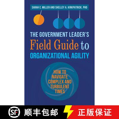 【3-4周达】The Government Leader’s Field Guide to Organizational Agility: How to Navigate Complex an... [9781523093410]