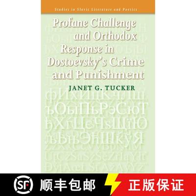 预订 Profane Challenge and Orthodox Response in Dostoevsky's Crime and Punishment [9789042024946]