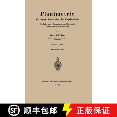 【3-4周达】Planimetrie: Mit Einem Abriss UEber Die Kegelschnitte (8. Auflage 1944) (8. Auflage 1944) ... [9783662355664]