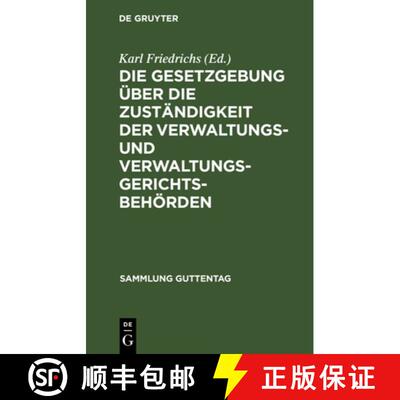 【3-4周达】Die Gesetzgebung Über Die Zuständigkeit Der Verwaltungs- Und Verwaltungsgerichtsbehörde... [9783111033129]