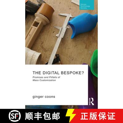 【3-4周达】精装 The Digital Bespoke?: Promises and Pitfalls of Mass Customization [9780367221294]