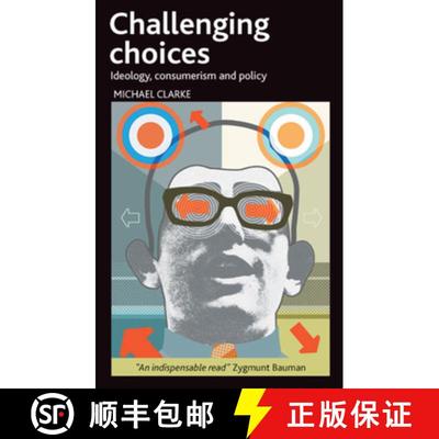 【2-3周达】Challenging Choices: Ideology, Consumerism and Policy [9781847423979]