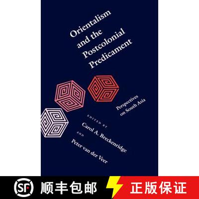 【3-4周达】Orientalism and the Postcolonial Predicament: Perspectives on South Asia [9780812214369]