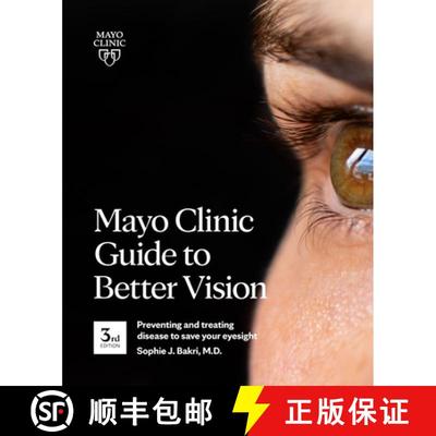 【3-4周达】Mayo Clinic Guide To Better Vision (3rd Edition): Saving your eyesight with the latest on ... [9781893005730]