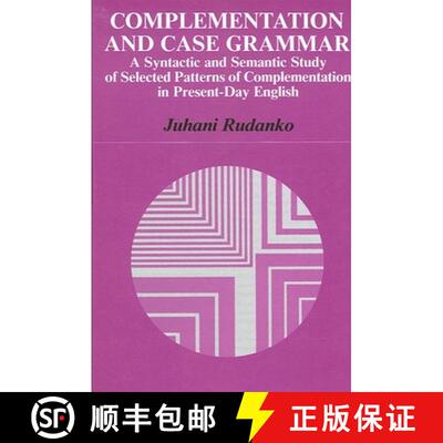 【3-4周达】Complementation and Case Grammar : A Syntactic and Semantic Study of Selected Patterns of ... [9780887069321]