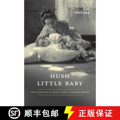 【3-4周达】精装 Hush Little Baby: The Medicalization of Children's Sleep in Modern France [9780228017295]