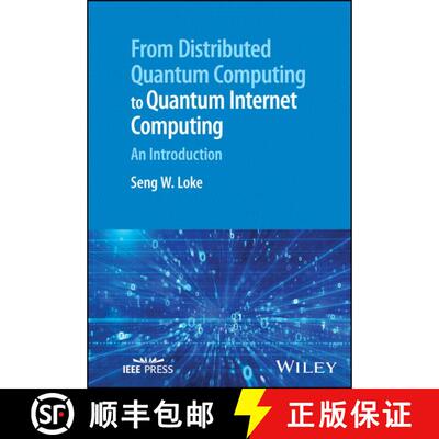 【3-4周达】精装 From Distributed Quantum Computing to Quantum Inte rnet Computing: An Introduction [9781394185511]