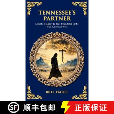 【3-4周达】Tennessee's Partner: Loyalty, Tragedy & True Friendship in the Wild American West [9781806680337]