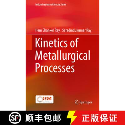 【3-4周达】精装 Kinetics of Metallurgical Processes [9789811306853]