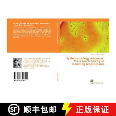 预订 Systems biology advances: Mass spectrometry in boosting bioprocesses [9786202321891]