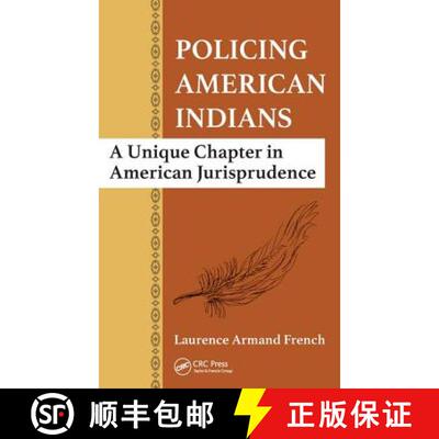 【3-4周达】精装 Policing American Indians : A Unique Chapter in American Jurisprudence [9781498705639]
