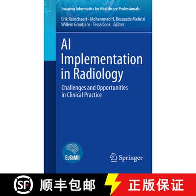 【3-4周达】AI Implementation in Radiology: Challenges and Opportunities in Clinical Practice [9783031689413]