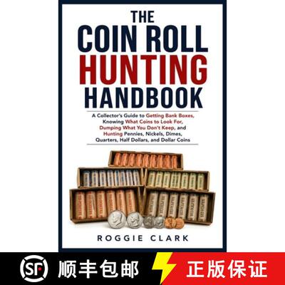 【3-4周达】The Coin Roll Hunting Handbook: A Collector's Guide to Getting Bank Boxes, Knowing What Co... [9798240894053]