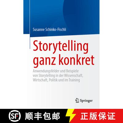 【3-4周达】Storytelling ganz konkret: Anwendungsfelder und Beispiele von Storytelling in der Wissensc... [9783658484644]