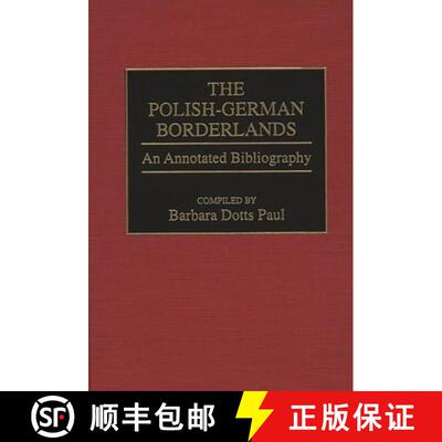 【3-4周达】精装 The Polish-German Borderlands: An Annotated Bibliography [9780313291623]