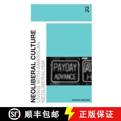 【3-4周达】Neoliberal Culture : Living with American Neoliberalism [9781409443438]