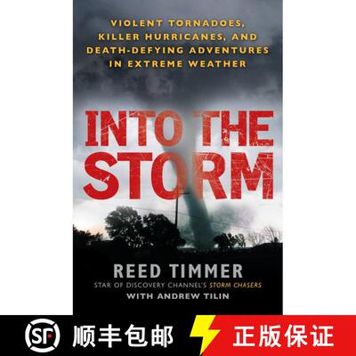 【3-4周达】Into the Storm: Violent Tornadoes, Killer Hurricanes, and Death-Defying Adventures in Extr... [9780451234599]