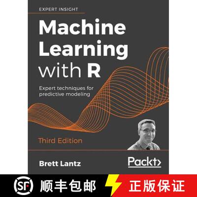 【3-4周达】Machine Learning with R : Expert techniques for predictive modeling, 3rd Edition: A Patter... [9781788295864]