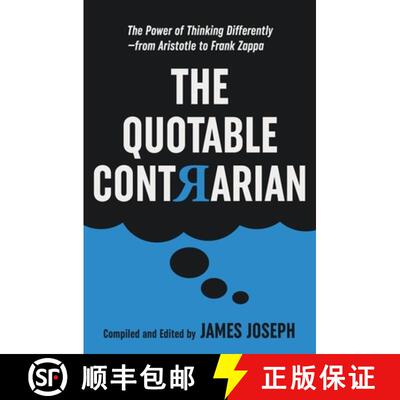 【3-4周达】The Quotable Contrarian: The Power of Thinking Differently, Asking Questions, and Being Un... [9780930251543]