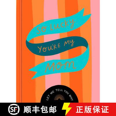 【3-4周达】精装 So Lucky You're My Mom: Let Me Tell You Why [9781957891361]