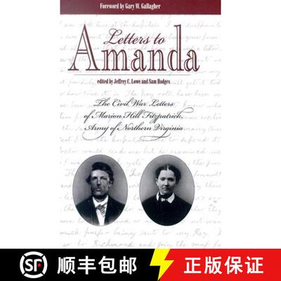【3-4周达】Letters to Amanda: The Civil War Letters of Marion Hill Fitzpatrick, Army of Northern Virg... [9780865548817]