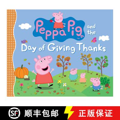 【3-4周达】精装 Peppa Pig and the Day of Giving Thanks: (A Thanksgiving Holiday Storybook about Grati... [9781536216608]