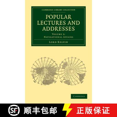 预订 Popular Lectures and Addresses: - Navigational Affairs [9781108029797]
