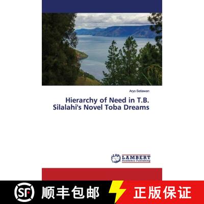 预订 Hierarchy of Need in T.B. Silalahi's Novel Toba Dreams [9786139916160]