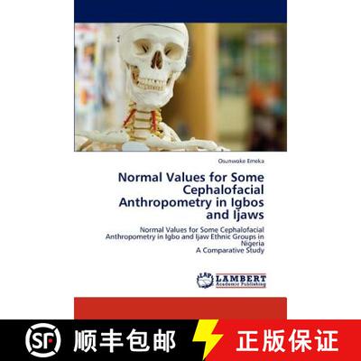 预订 Normal Values for Some Cephalofacial Anthropometry in Igbos and Ijaws [9783845405292]