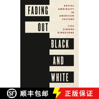 【3-4周达】精装 Fading Out Black and White : Racial Ambiguity in American Culture [9781786602541]