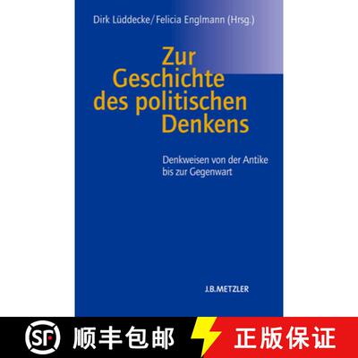 【3-4周达】Zur Geschichte des politischen Denkens: Denkweisen von der Antike bis zur Gegenwart [9783476024930]