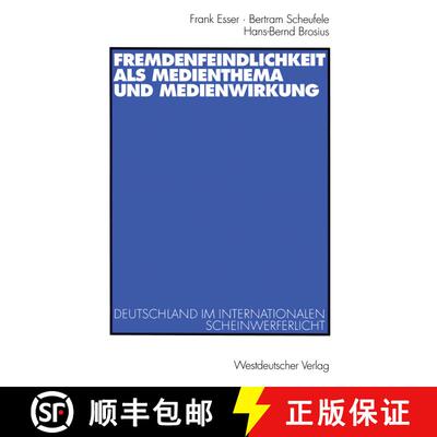 【3-4周达】Fremdenfeindlichkeit als Medienthema und Medienwirkung : Deutschland im internationalen Sc... [9783531138121]