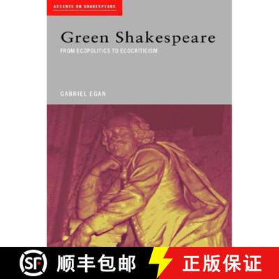 【3-4周达】精装 Green Shakespeare: From Ecopolitics to Ecocriticism [9780415322959]