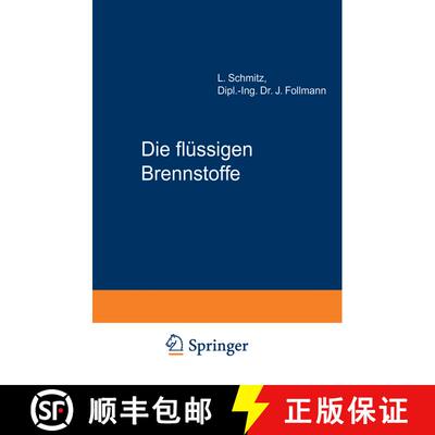 【3-4周达】Die flüssigen Brennstoffe: ihre Gewinnung, Eigenschaften und Untersuchung (3. Auflage 1923) [9783642893094]