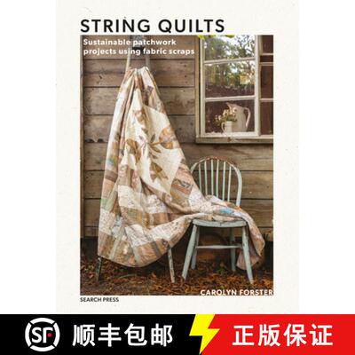 【3-4周达】String Quilts: Sustainable Patchwork Projects Using Fabric Scraps [9781800920828]