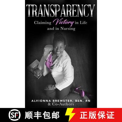 【3-4周达】Transparency: Claiming Victory in Life and in Nursing [9781732079601]